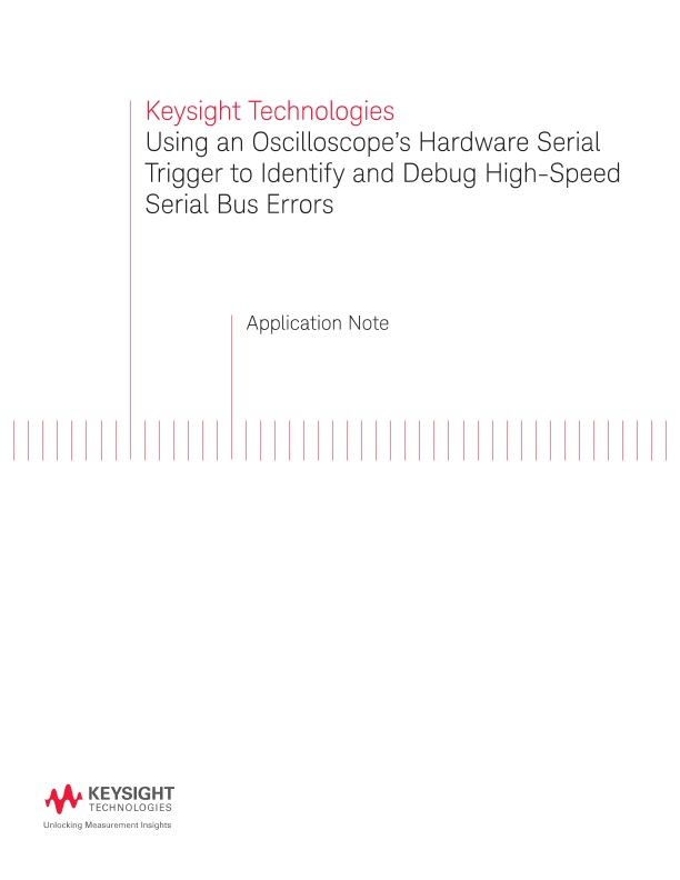 Debug Serial Bus Errors with Oscilloscope Hardware Serial Triggers PDF Asset Page | Keysight